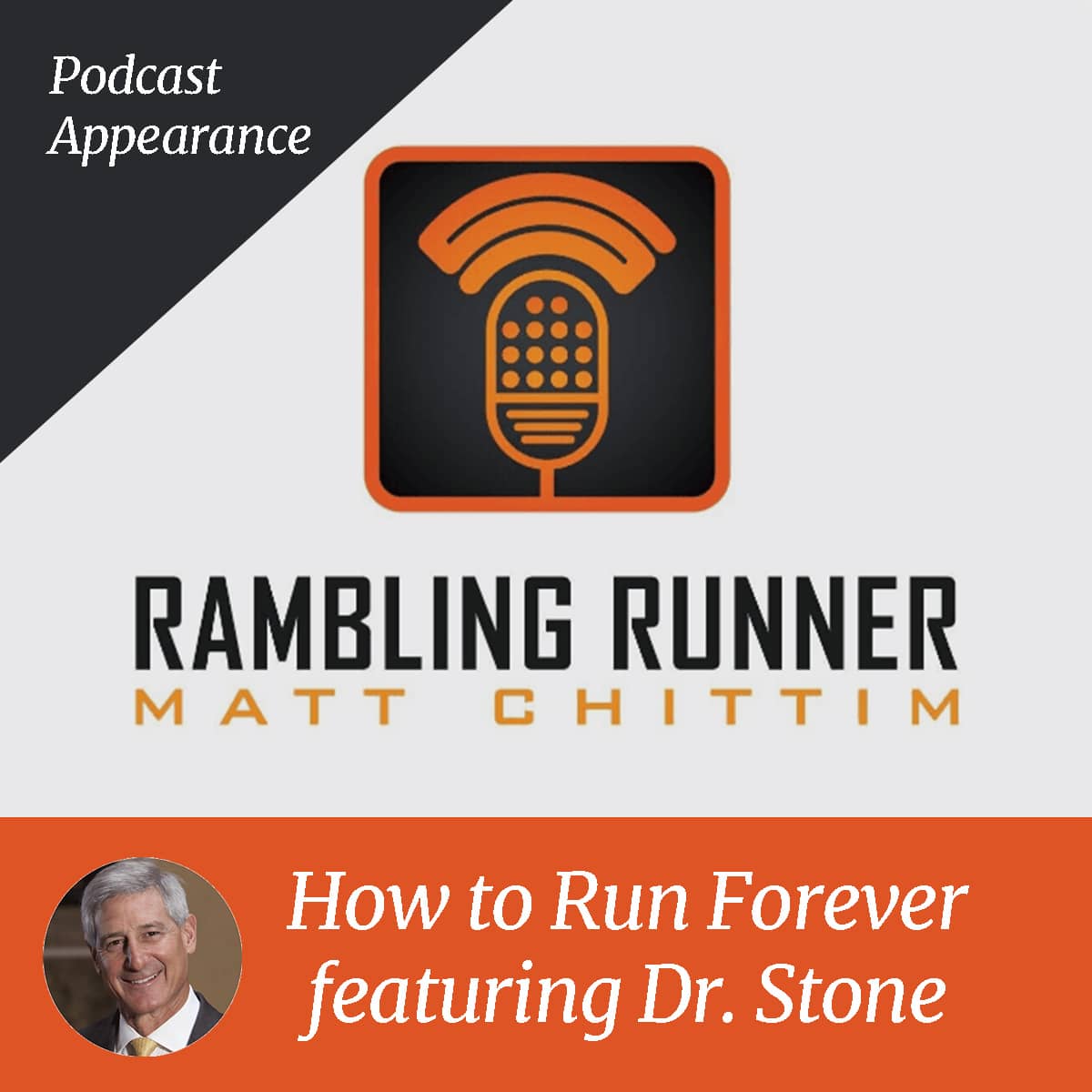 How to Run Forever on the "Rambling Runner Podcast" with Dr. Stone